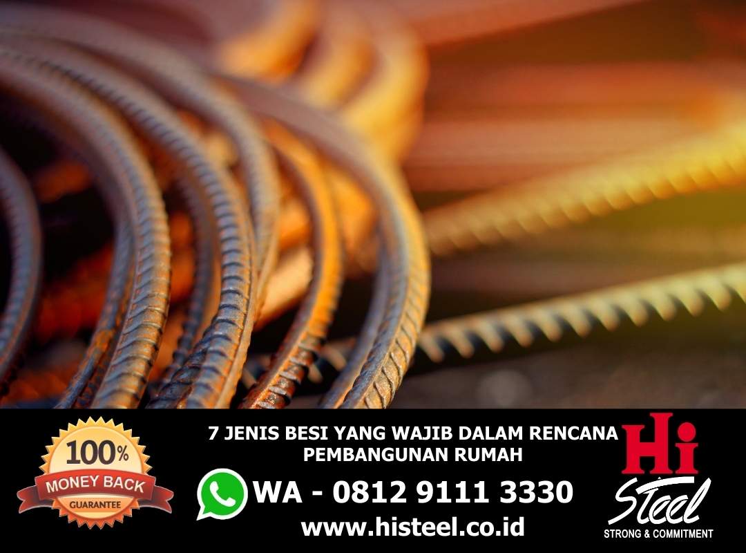 7 Jenis Besi Yang Wajib Dalam Rencana Pembangunan Rumah » Hi Steel